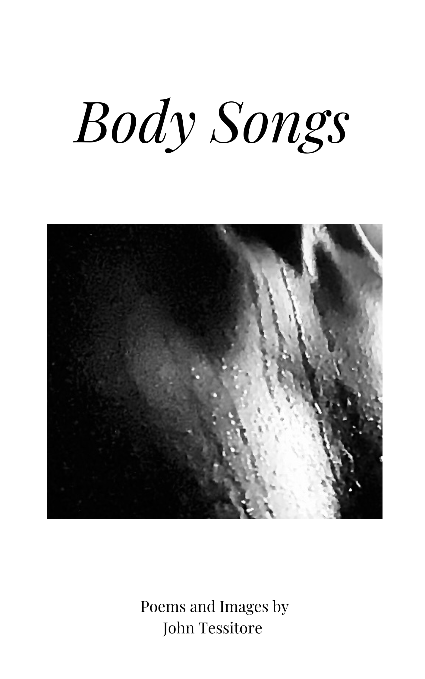 Body Songs – John Tessitore